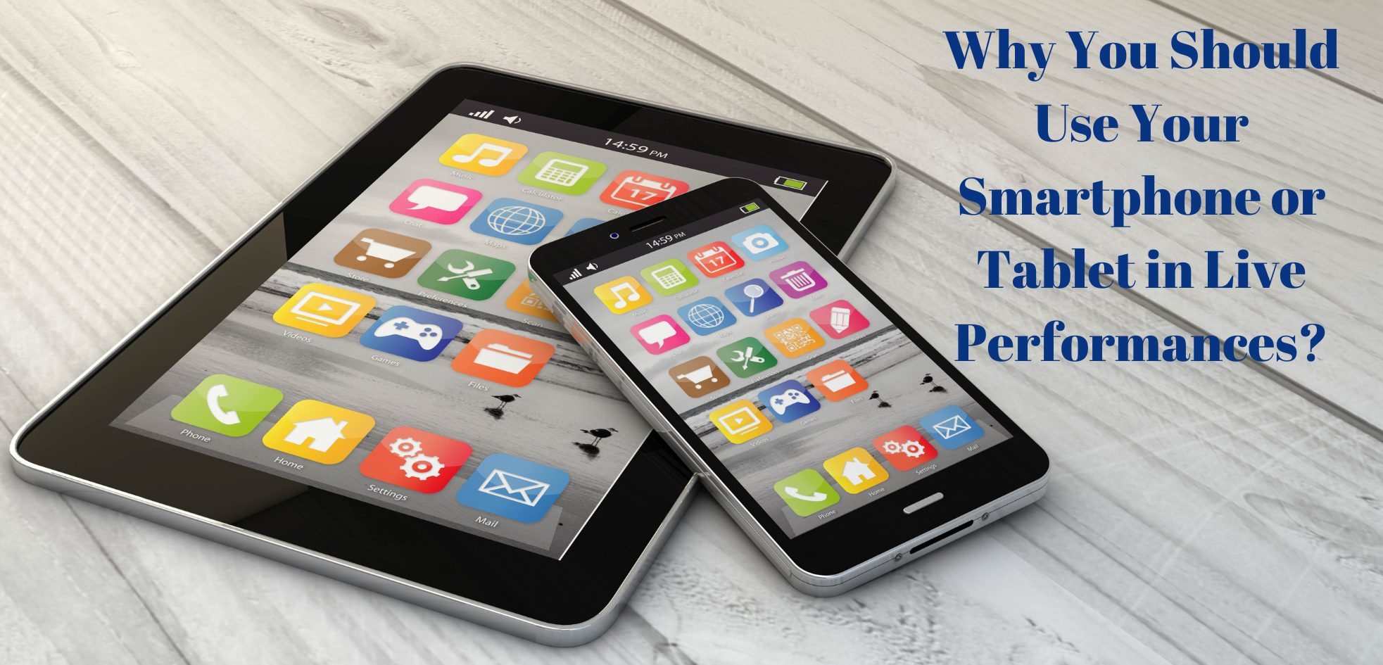 Smartphone or Tablet in Live Performances