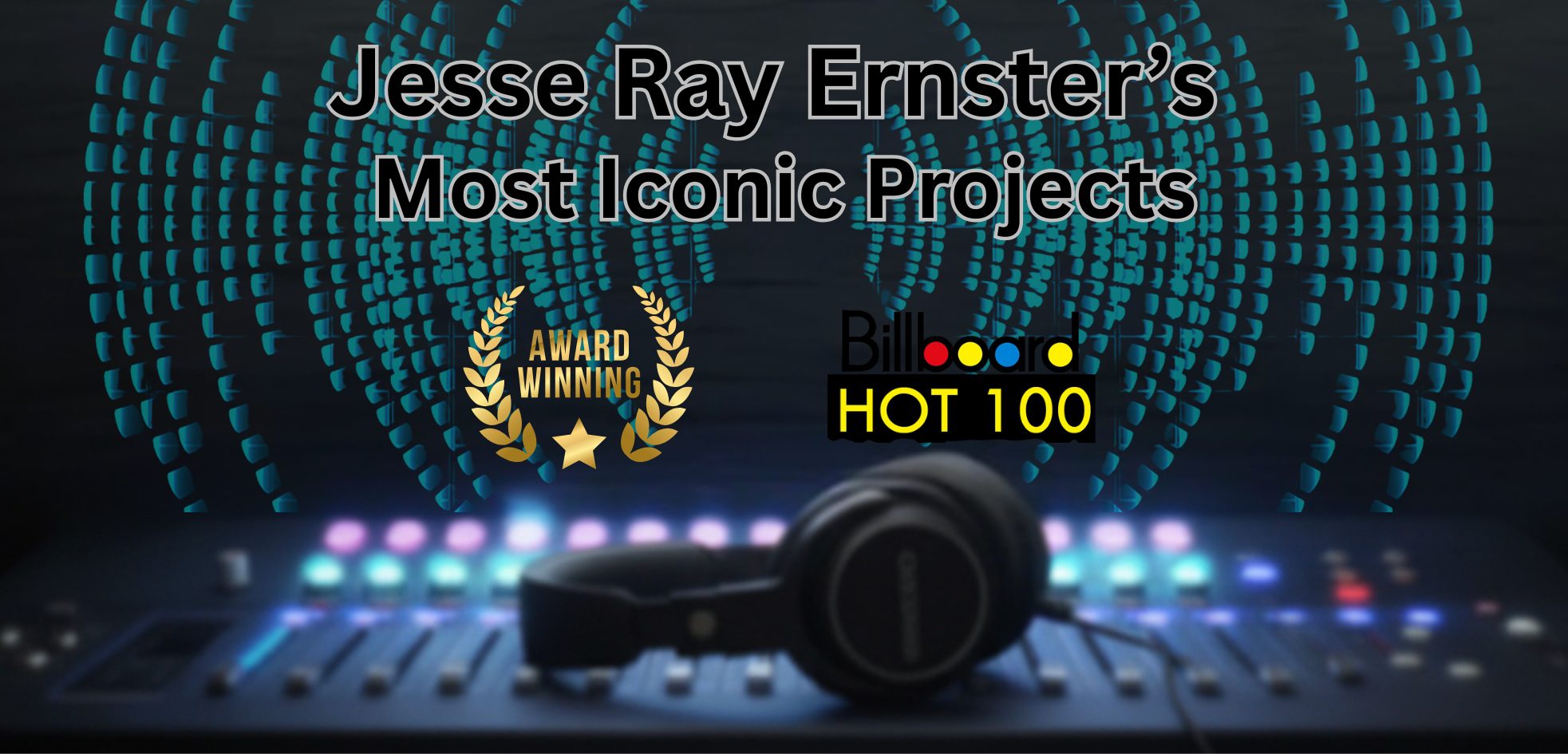 Jesse Ray Ernster’s Most Iconic Projects
